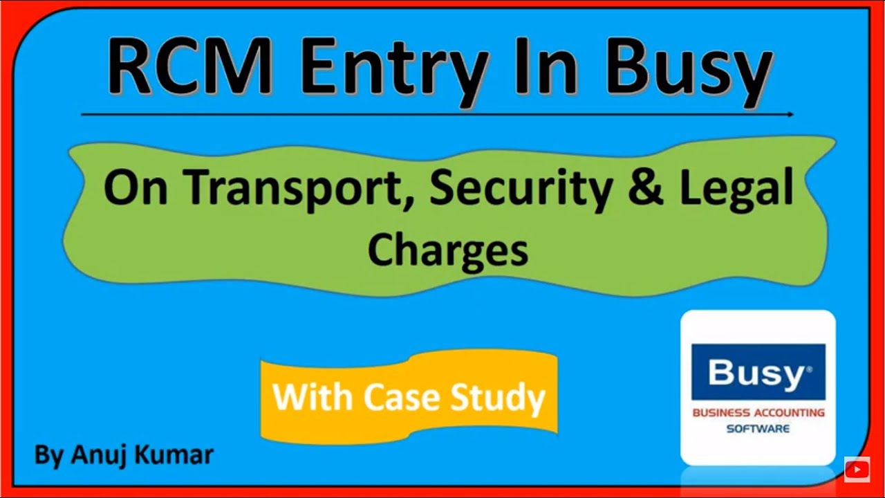RCM ENTRY IN BUSY ON TRANSPORT LEGAL SECURITY CHARGES Reverse rcm-entry-in-busy-on-transport-legal-security-charges-reverse