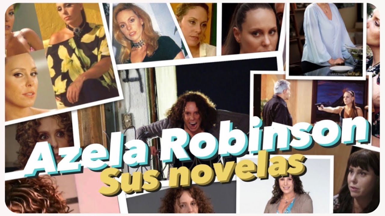 Las novelas de Azela Robinson - YouTube
