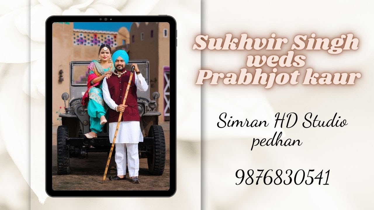 Sukhvir Singh weds Prabhjot kaur // Simran HD Studio pedhan // m ...