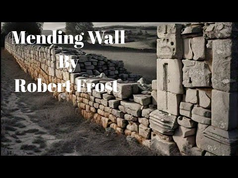 Mend the walls of your heart||complete text explanation of Robert Frost ...