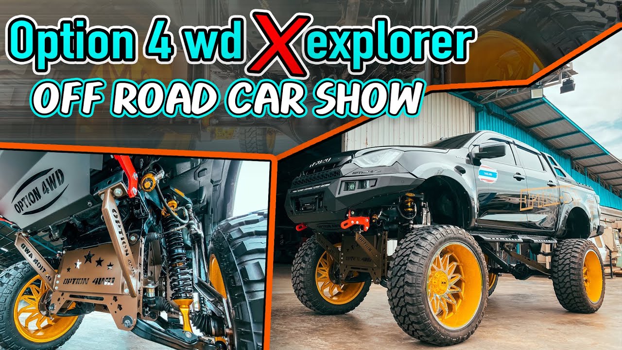 Option 4WD X explorer Off road car show - YouTube