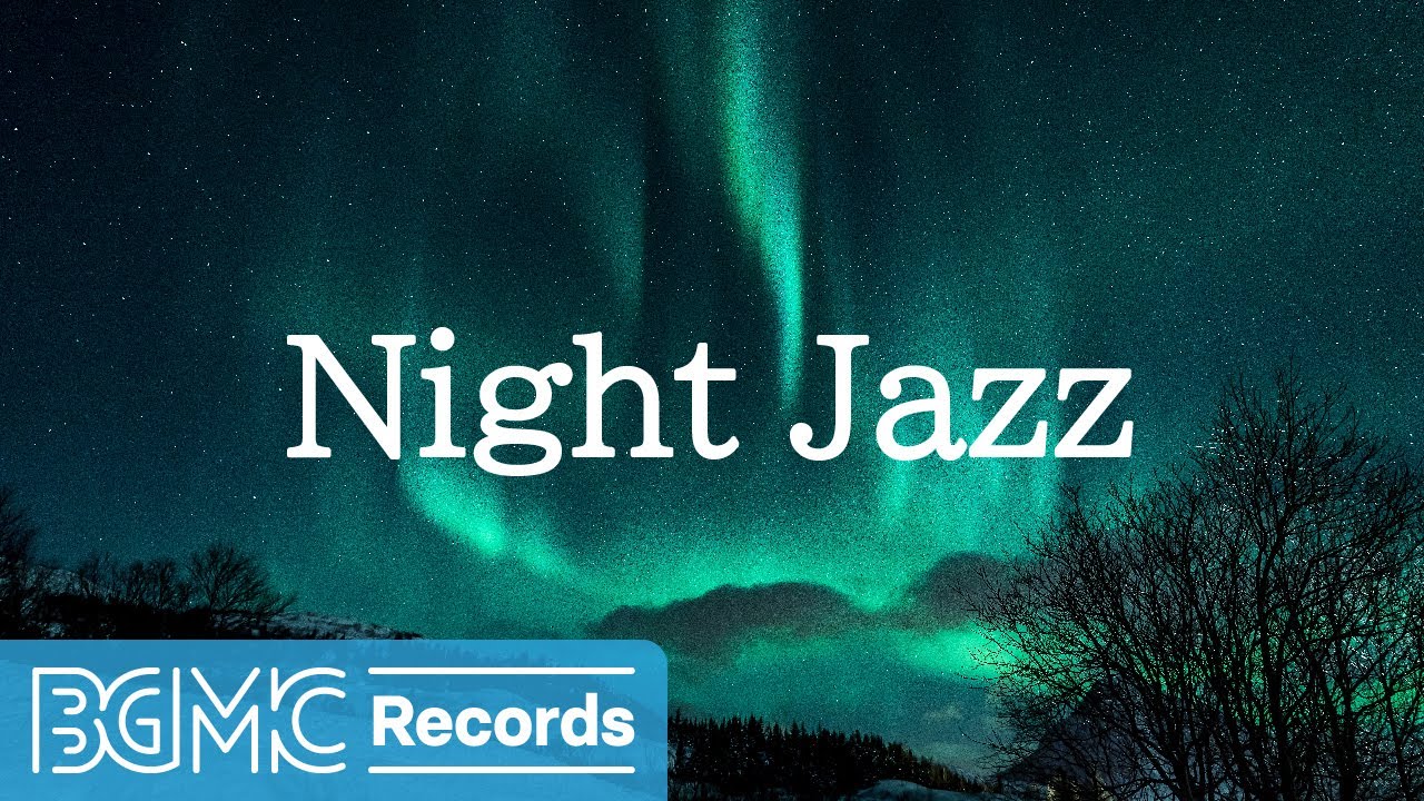 Night Jazz: Relaxing Instrumental Jazz Piano for Late Nights - YouTube