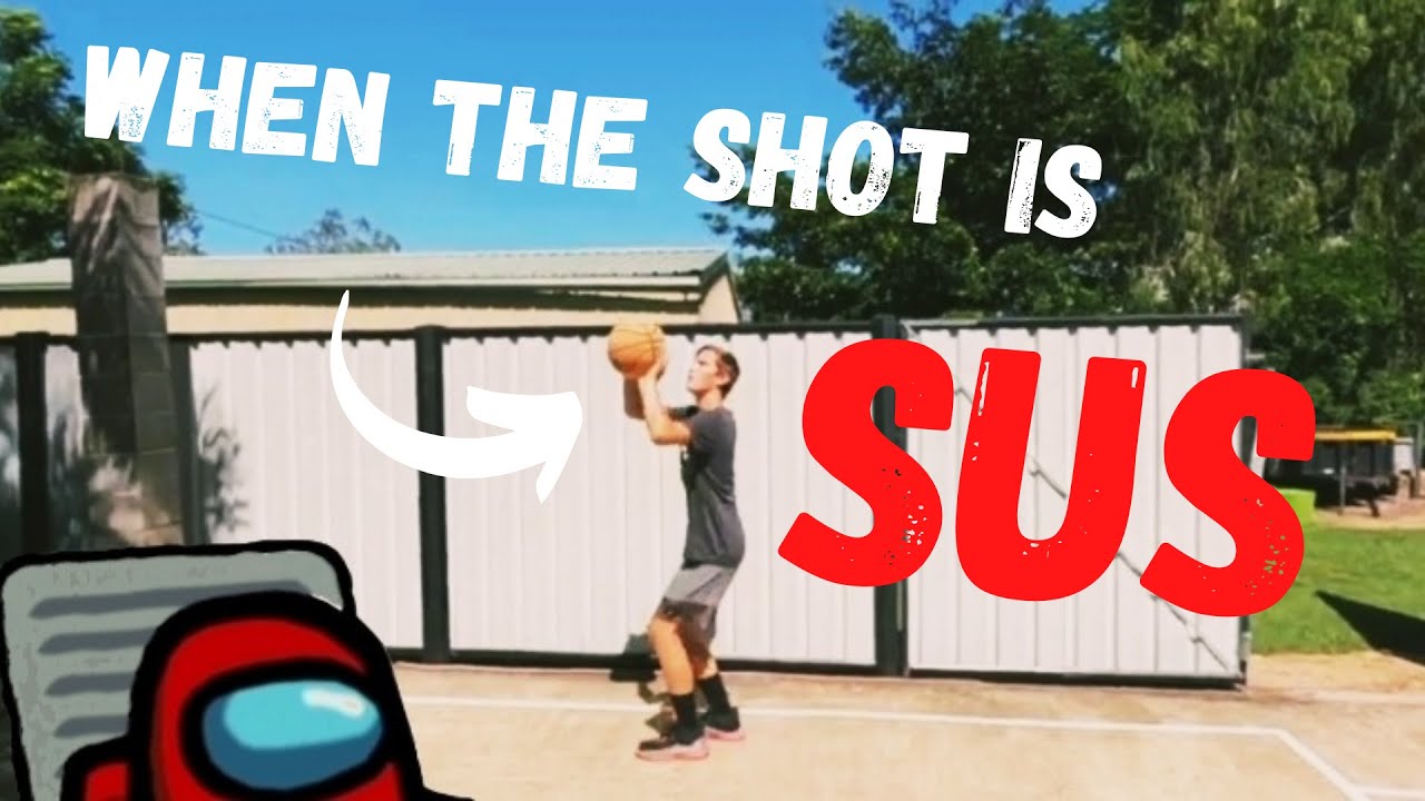 WHEN THE SHOT IS SUS!! #basketball #meme - YouTube
