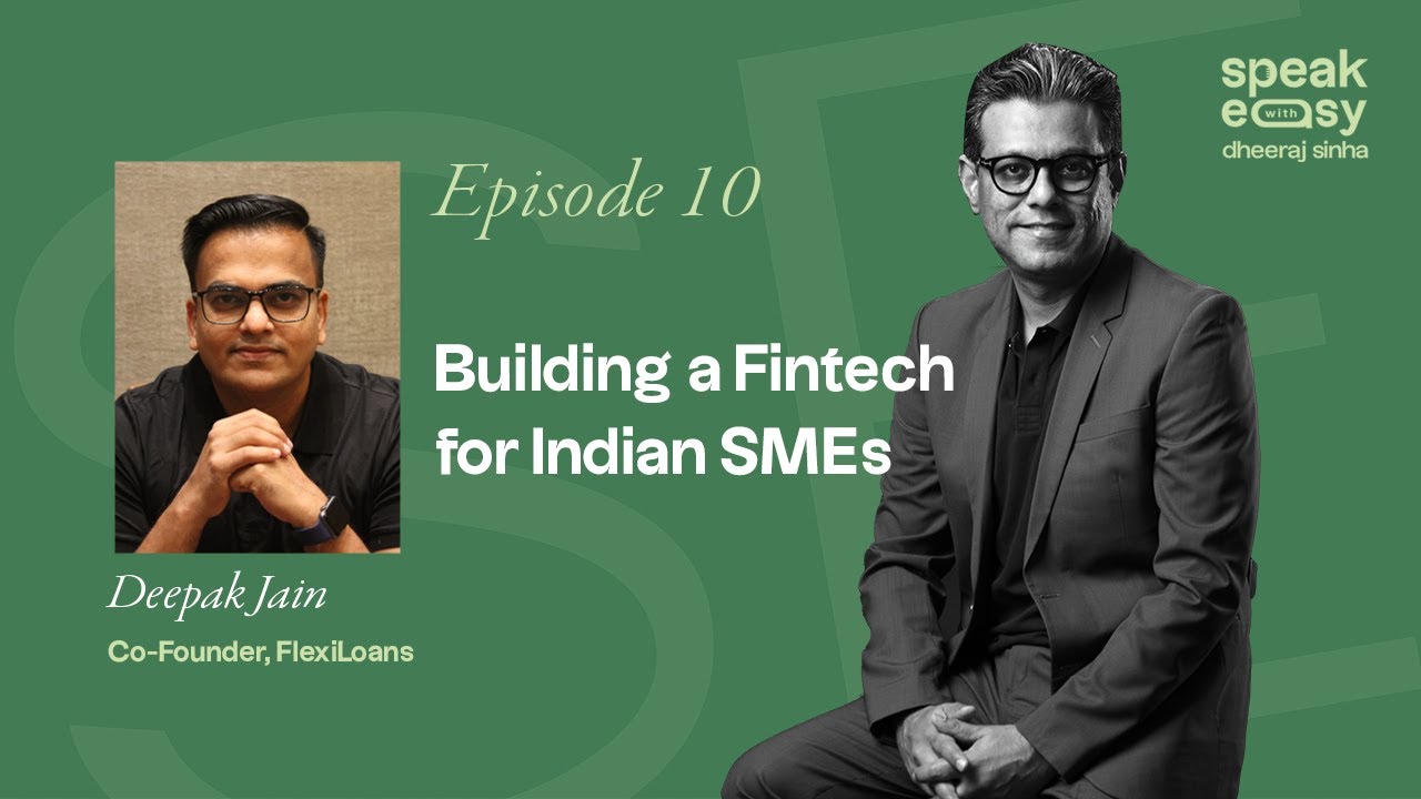 Building A Fintech For Indian SMEs Ft. Deepak Jain | SpeakEasy with ...