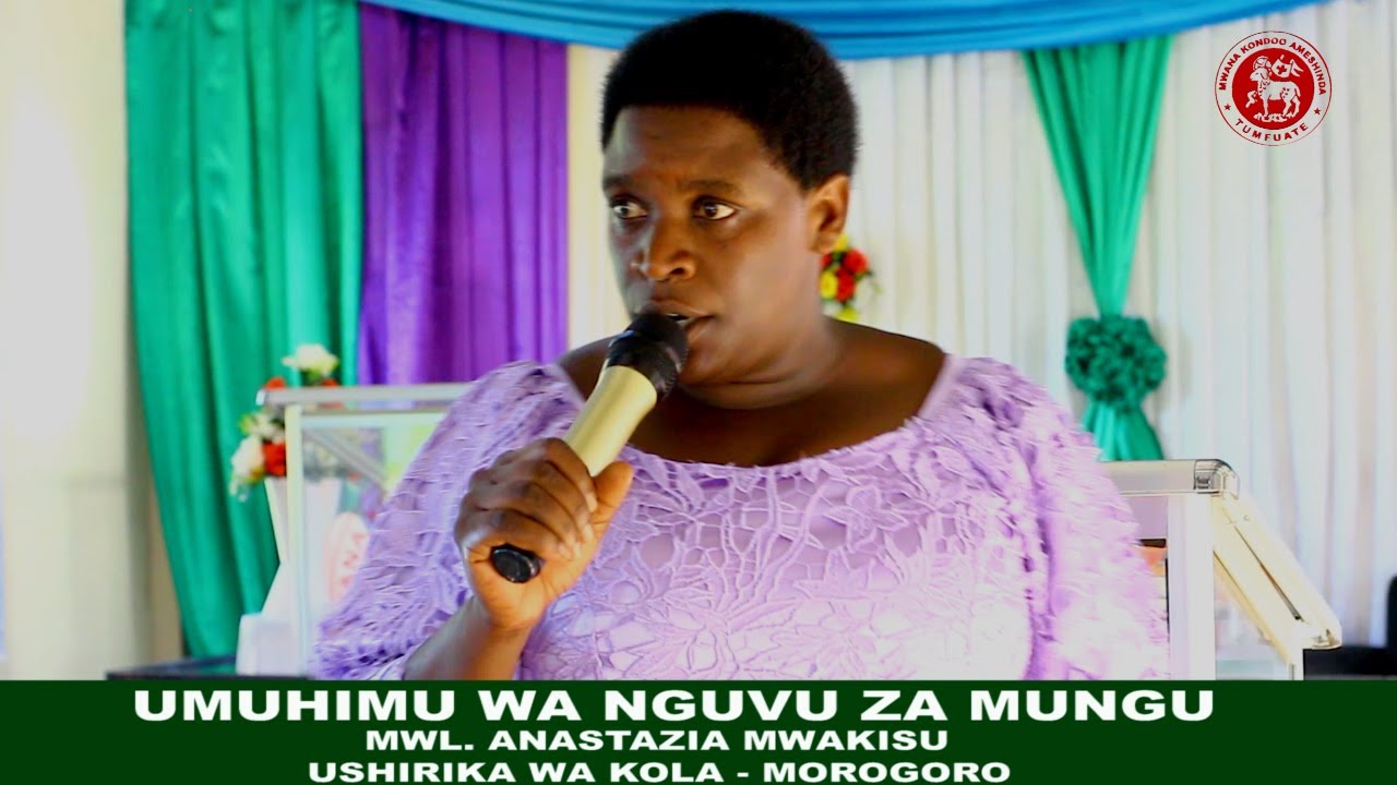 SEMINA: "UMUHIMU WA NGUVU ZA MUNGU" NA MWL. ANASTAZIA MWAKISU - YouTube