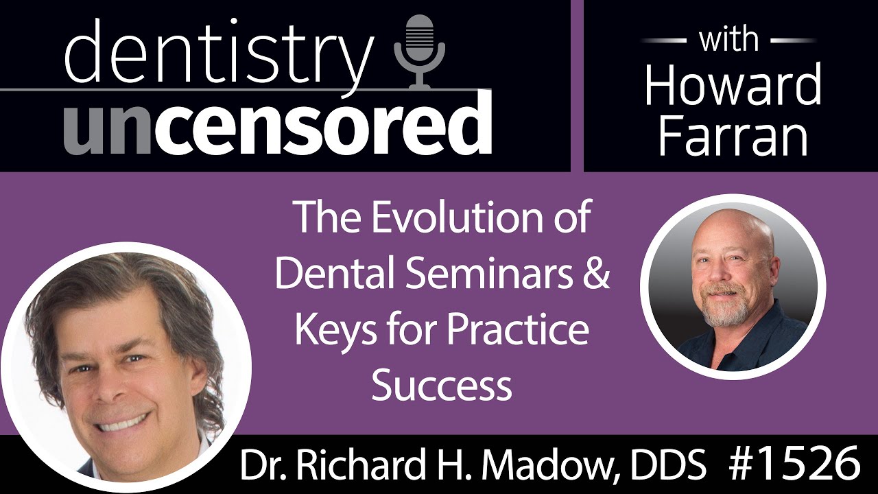 1526 Dr. Richard Madow on the Evolution of Dental Seminars and Keys for ...