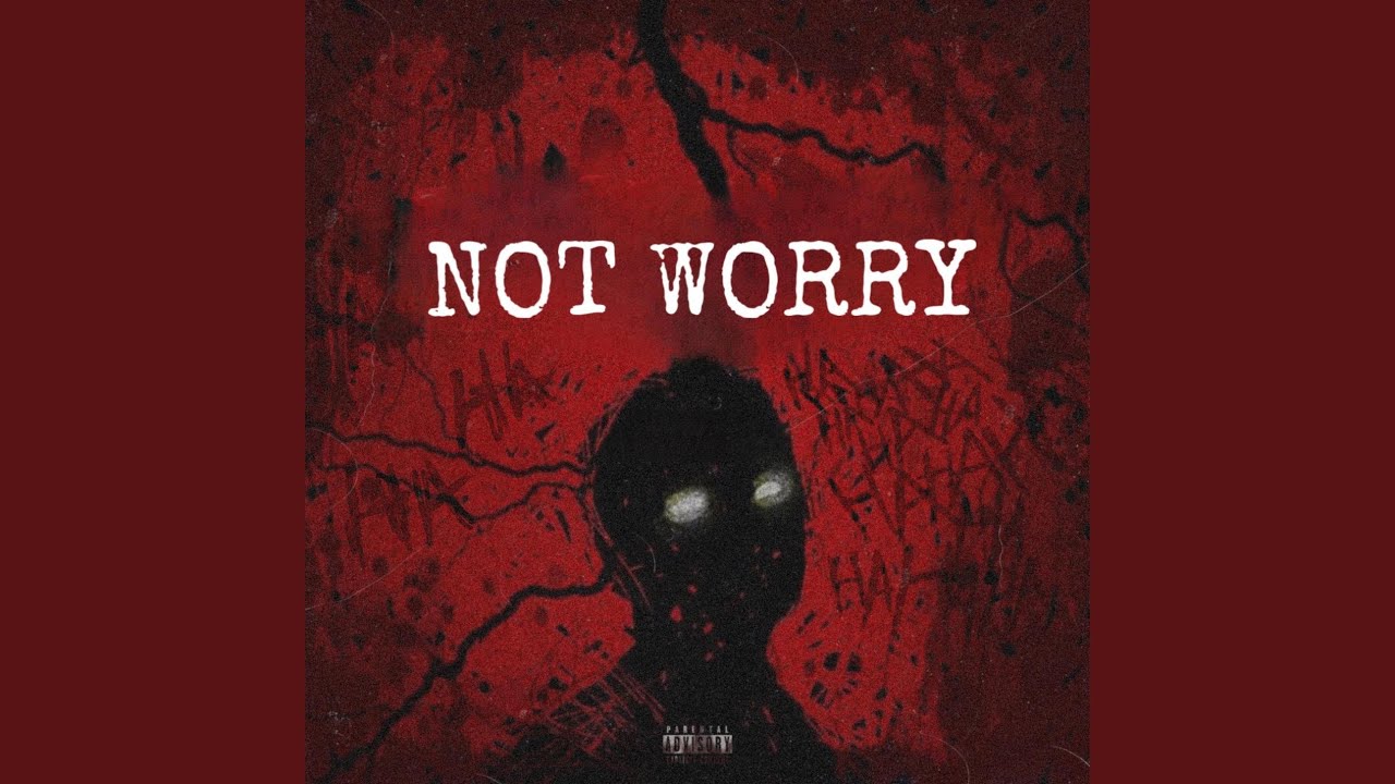 NOT WORRY YouTube not-worry-youtube