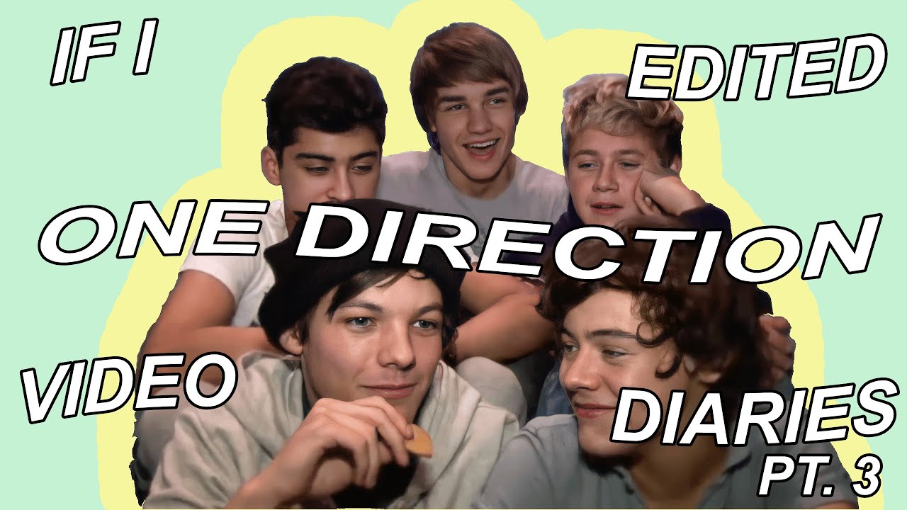 if i edited one direction video diaries pt.3 - YouTube