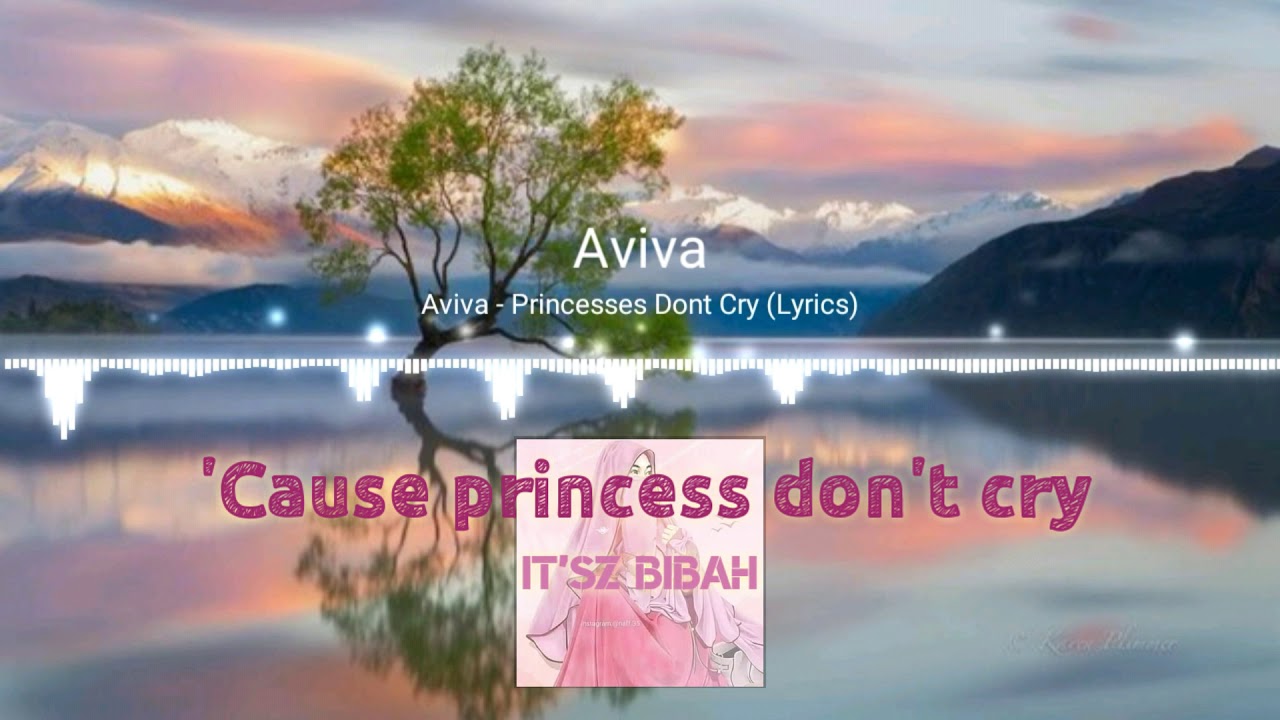 Princess Don't Cry Aviva - YouTube
