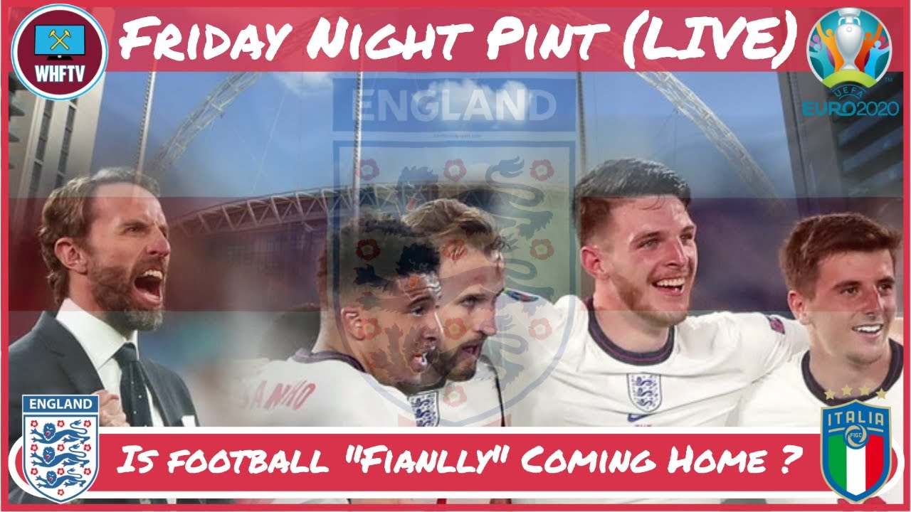 Friday Night Pint : Is Football "Finally" Coming Home ?| Euro 2020 ...