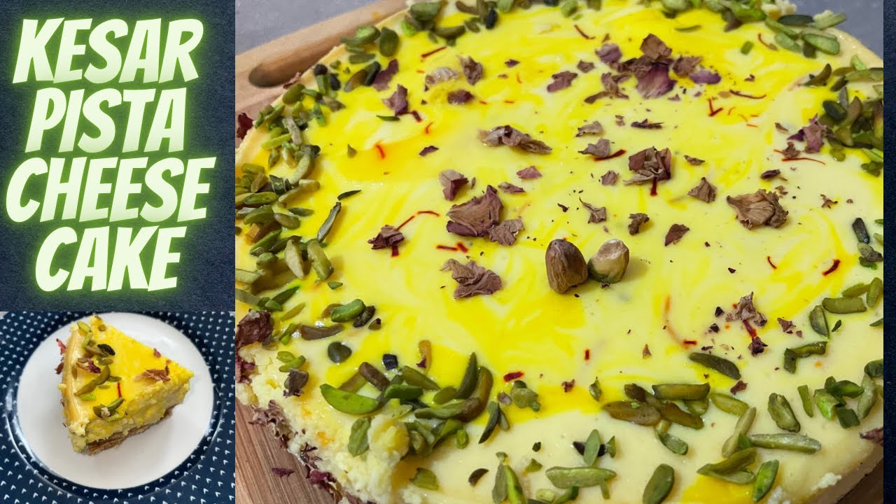 Kesar Pista Cheese Cake Recipe|કેસર પિસ્તા ચીઝ કેક|Cheese Cake ...