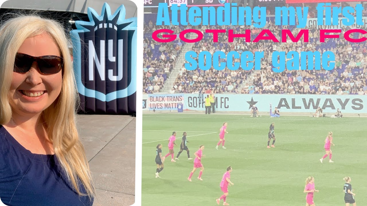Attending my first Gotham FC soccer game! - YouTube