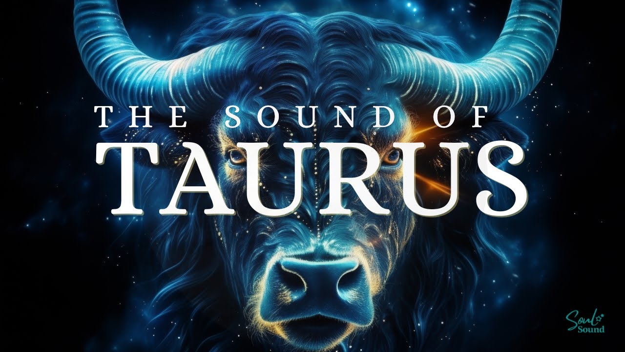 The Sound of Taurus-Connecting to our Abundance - YouTube