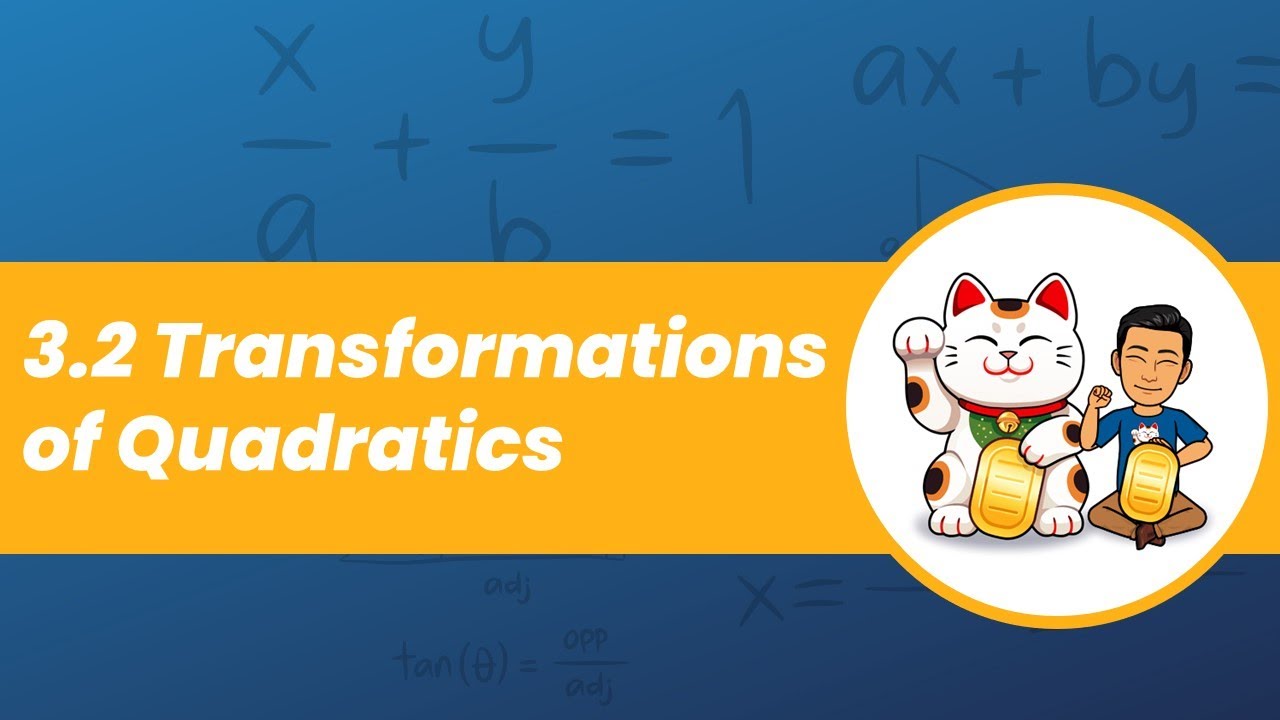 3.2 Transformations of Quadratics - YouTube