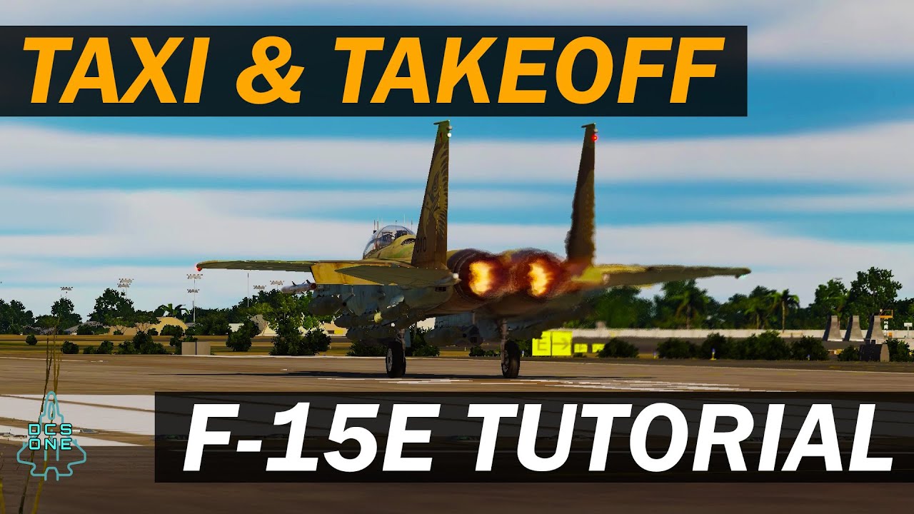 How to Taxi & Takeoff | DCS F-15E Tutorial - YouTube