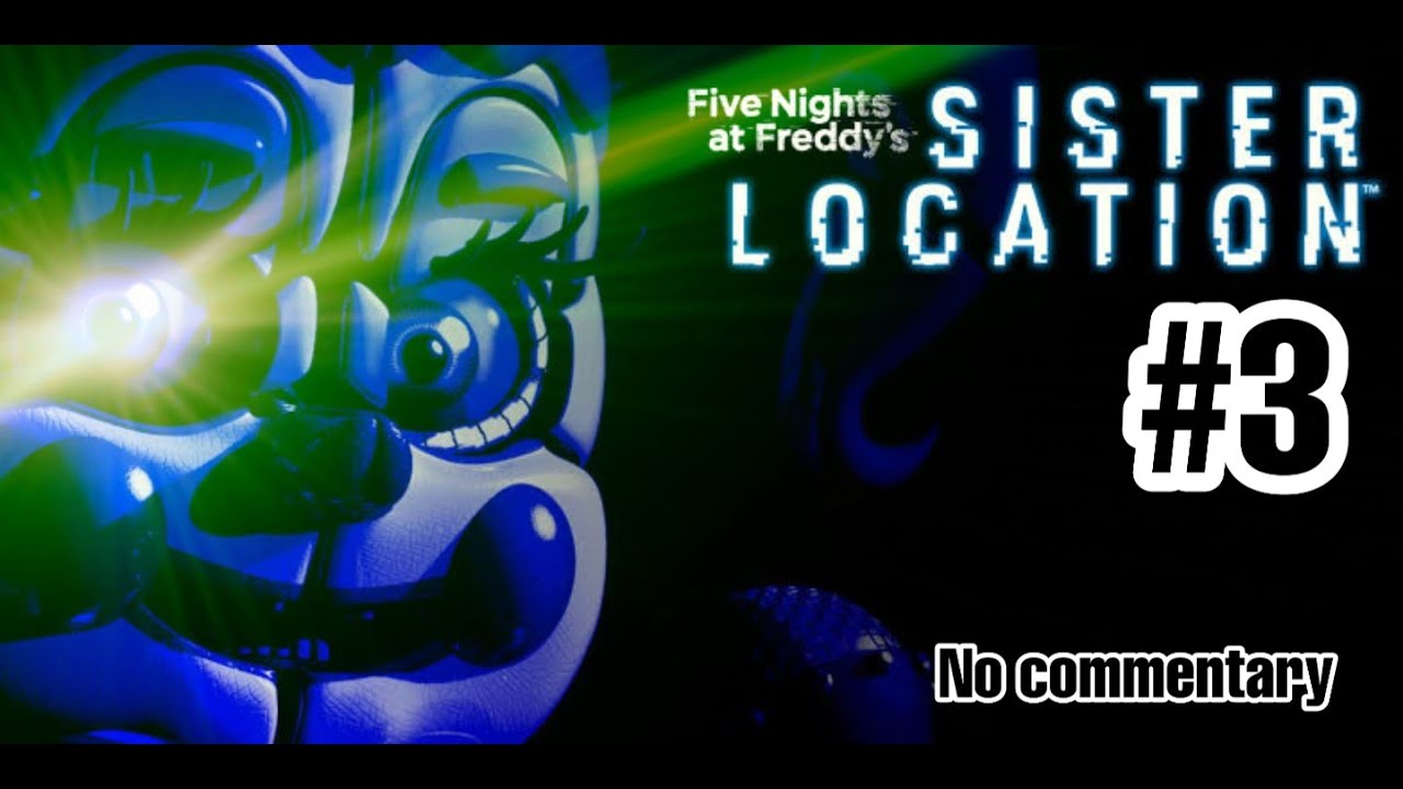 Five Nights At Freddy's: Sister location PC Edition #2 Part 3 - YouTube