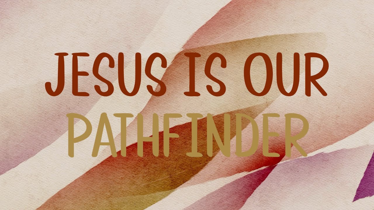 Jesus Is Our Pathfinder - Burleson Adventist Church - 9/6/25 - YouTube