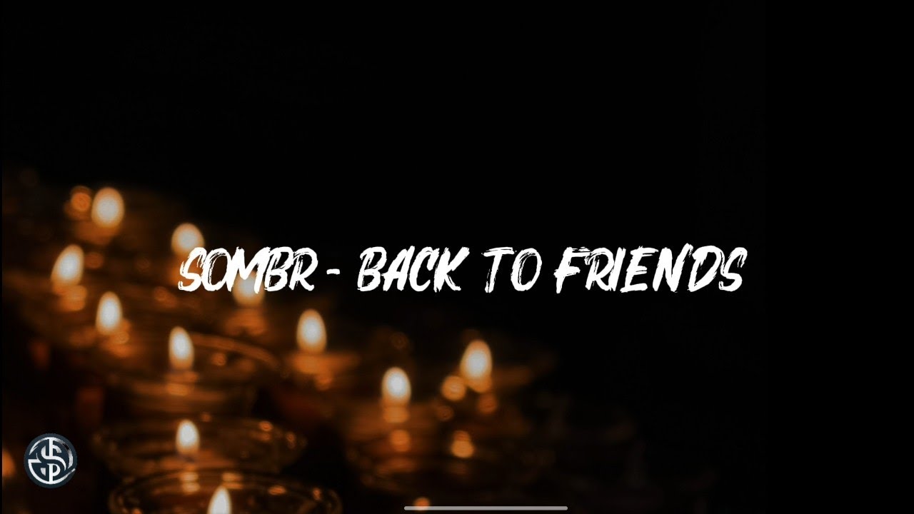 Sombr - Back To Friends (Lyrics) - YouTube