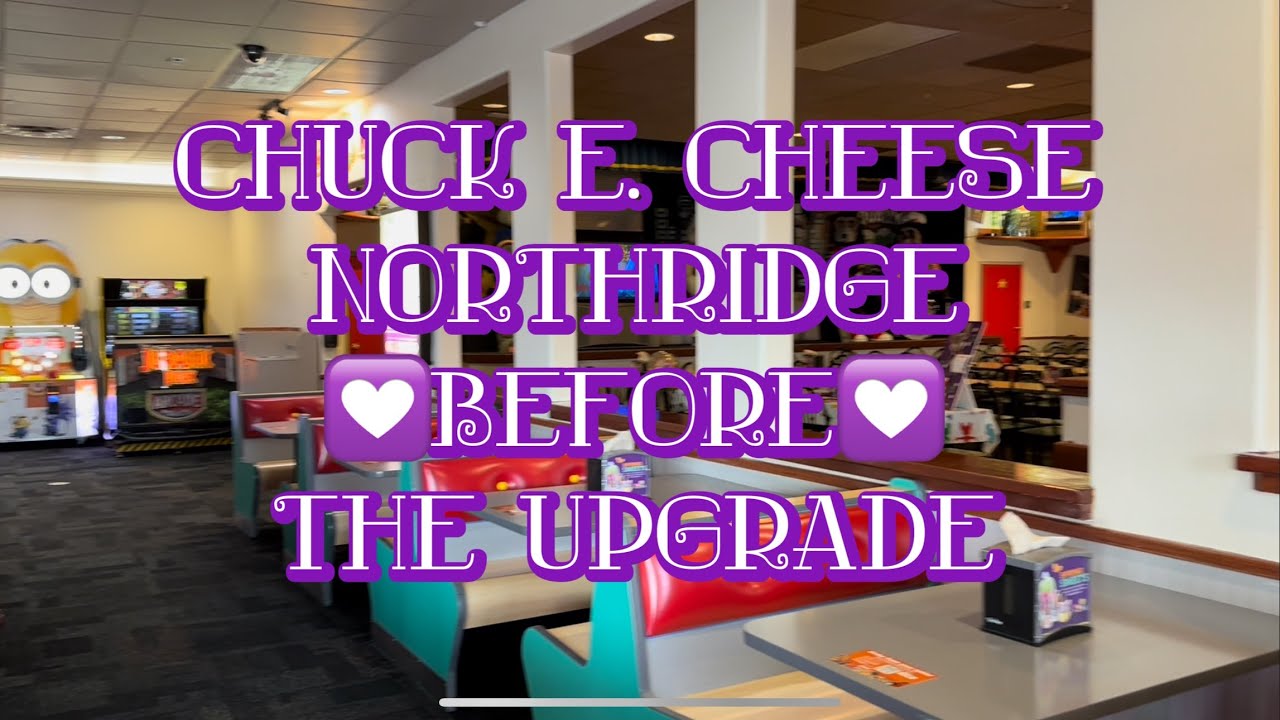 Chuck E Cheese Northridge Before 2 0 Youtube