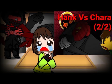 FnF Mods Reacts to Hank Vs Chara (2/2) | Credits To: @Revolver ...