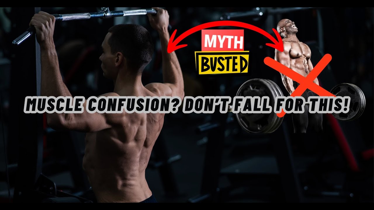 Muscle Confusion = FASTER GAINS? Why This LIE Is KILLING Your Progress ...