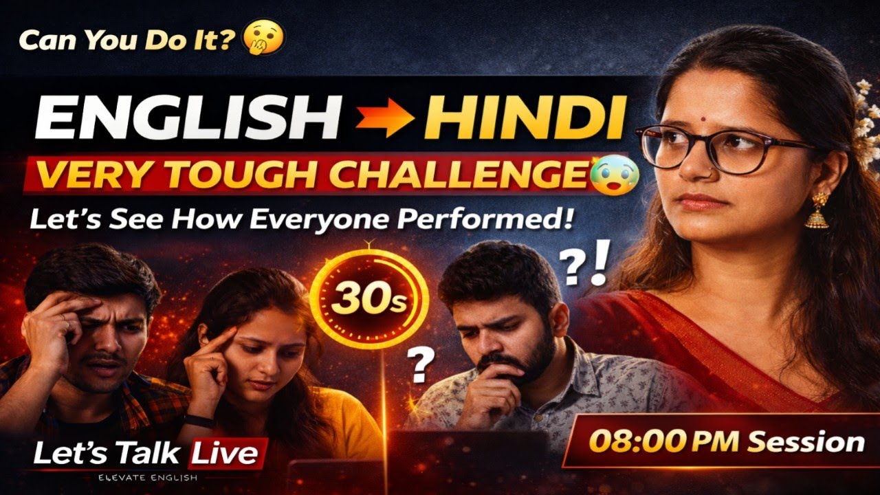 English to Hindi A Very Tough Challenge Let’s See How Everyone ...