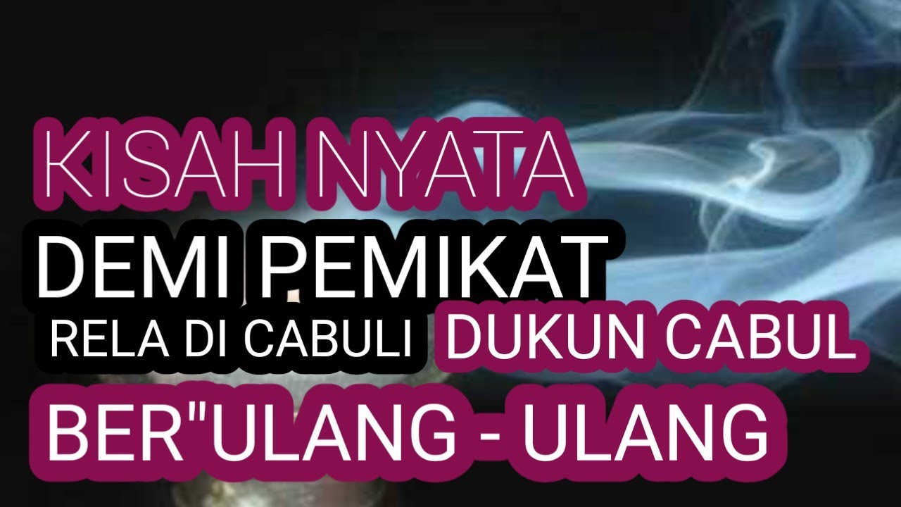 KISAH NYATA " DI CABULI " DUKUN CABUL SAMPE KERIPUT """: - YouTube