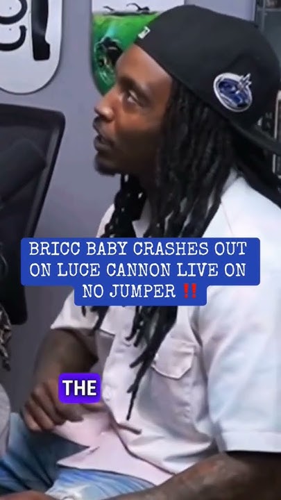 Bricc Baby Crashed Out On Luce Cannon - YouTube