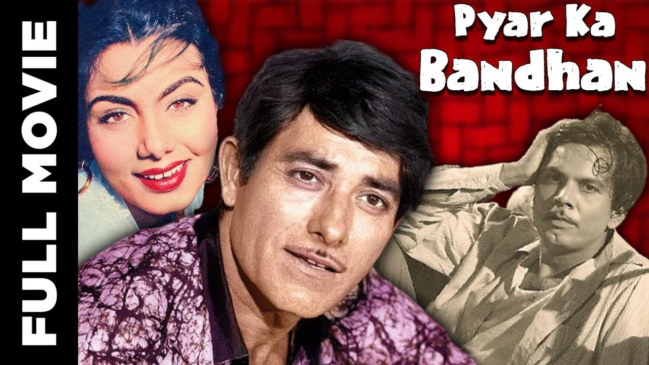 PYAR KA BANDHAN - Super Hit Movie - Raaj Kumar, Nishi, Helen, Johny ...