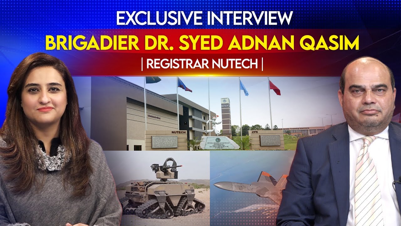 Exclusive Interview Brigadier Dr Syed Adnan Qasim Registrar NUTECH ...