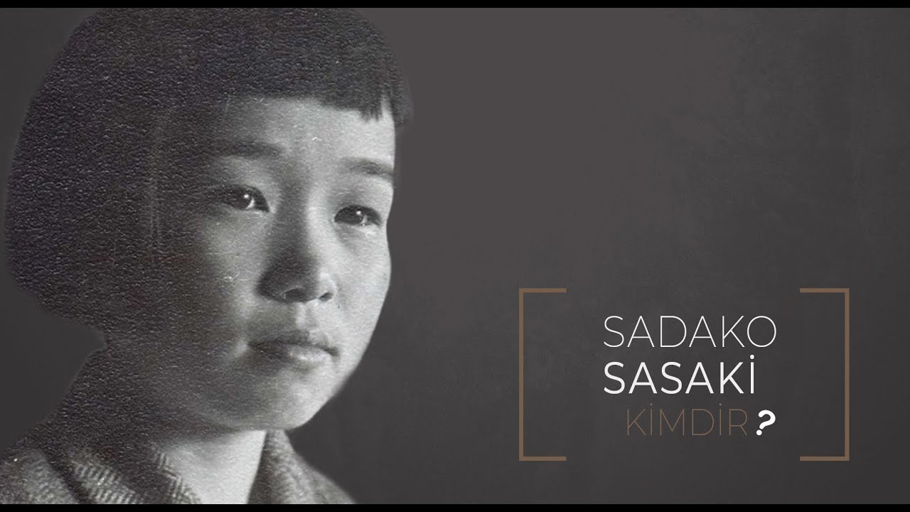 Sadako Sasaki kimdir - YouTube