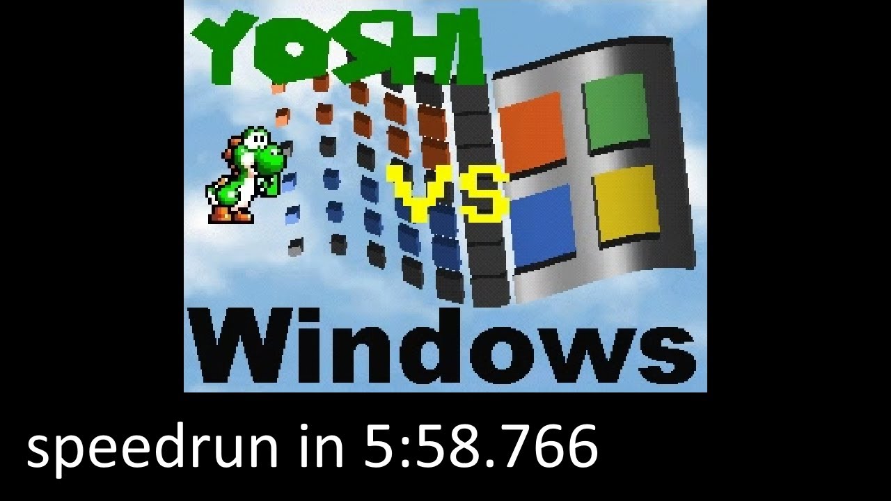 Yoshi vs. Windows - Speedrun in 5:58.766 - YouTube