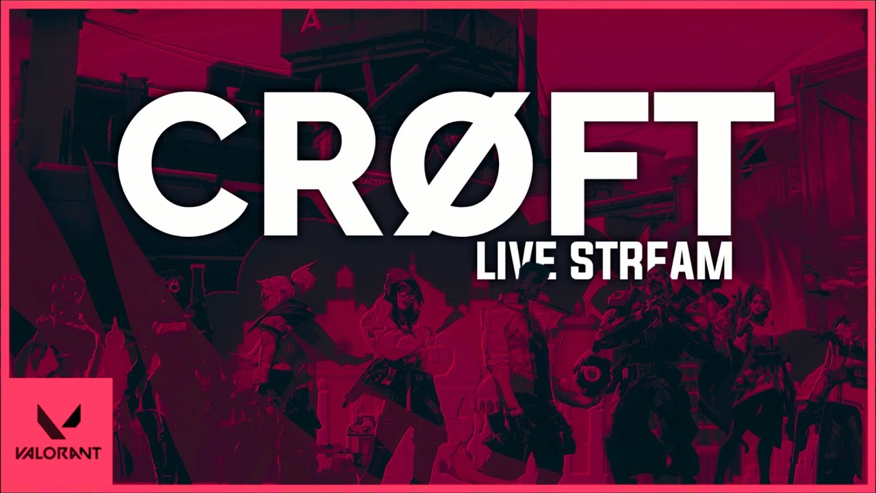 Another Irregular Stream | VALORANT | Crofty - YouTube