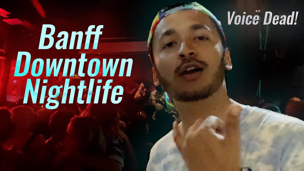 Banff Alberta Night Life & Party Scene In Canada - YouTube