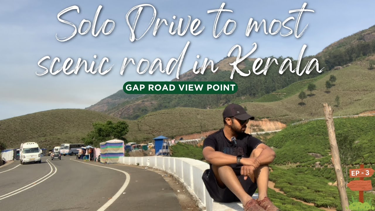 Munnar travel series | Ep 03 - Solo Drive to Gap Road View Point | Most ...