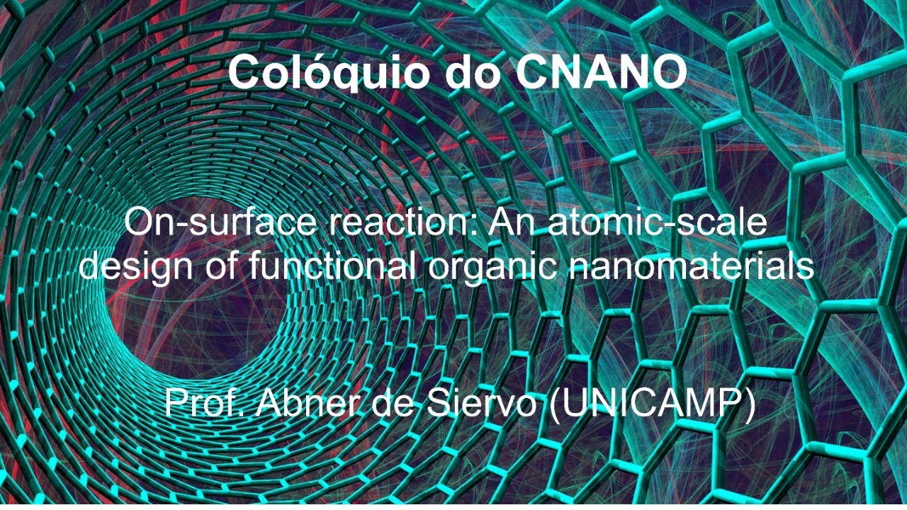 Colóquio do CNANO - On-Surface Reaction: An Atomic-Scale Design of ...