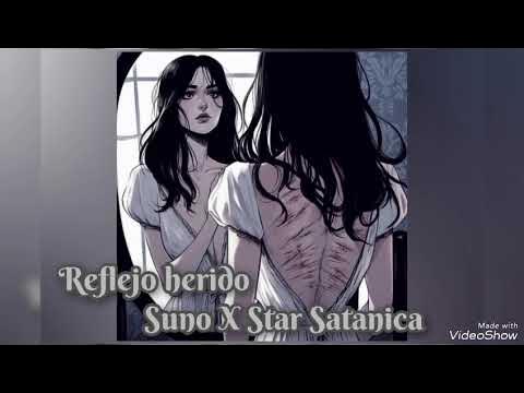 { Suno X Star Satanica - Reflejo Herido } - YouTube