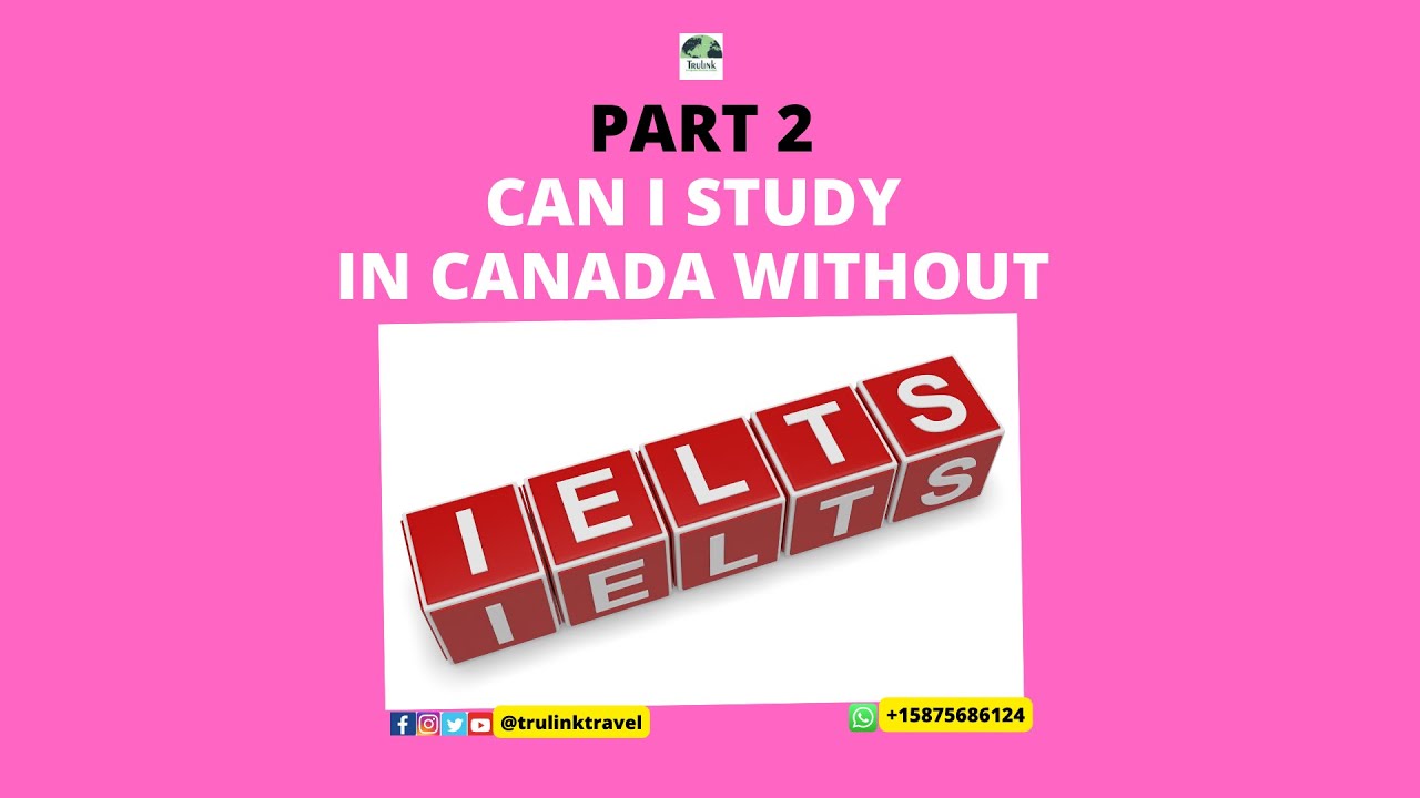 part-2-can-i-study-in-canada-without-ielts-youtube