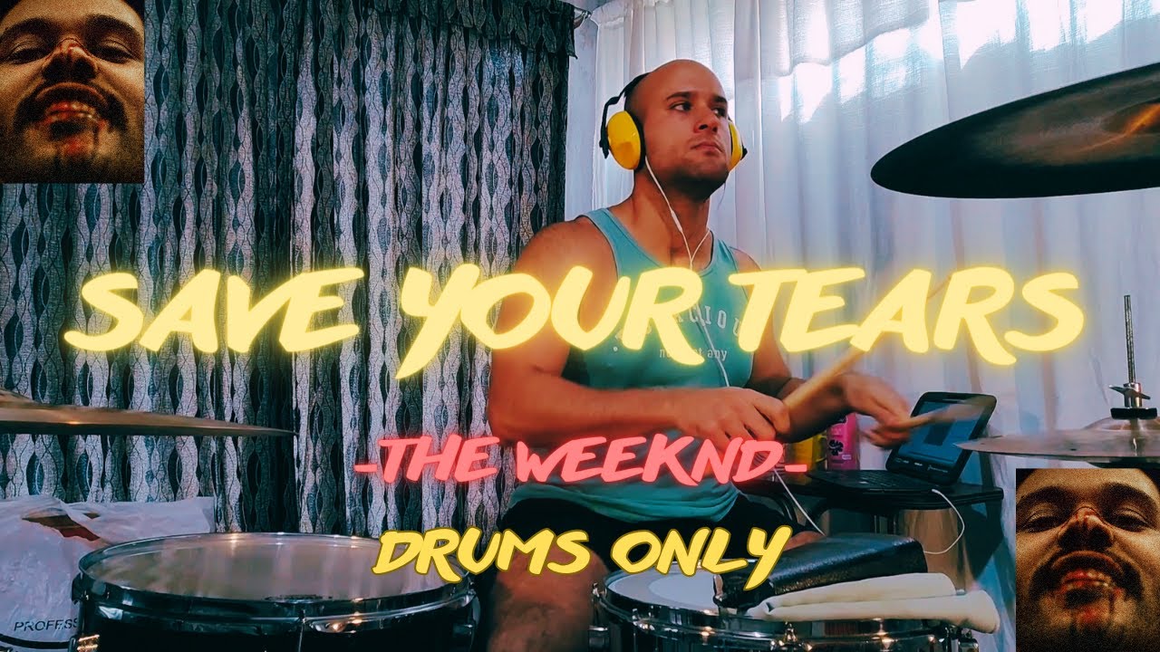 SAVE YOUR TEARS - THE WEEKND - DRUMS ONLY (de mi drum cover) - YouTube