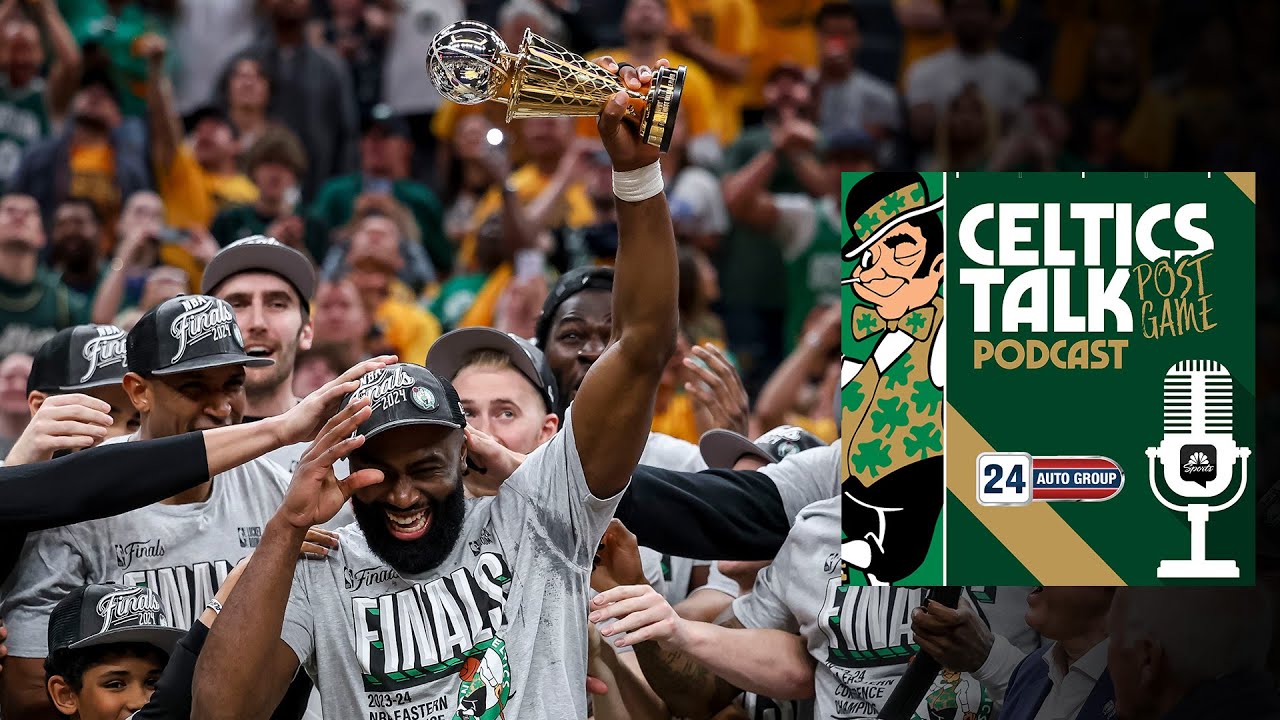POSTGAME POD: Celtics punch ticket to NBA Finals with Game 4 win over ...