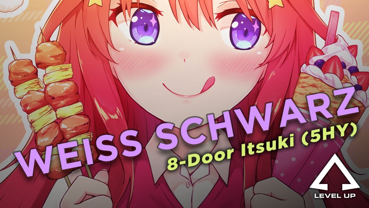 Weiss Schwarz Locals - 8-Door Itsuki (5HY) by Caleb Floyd - YouTube