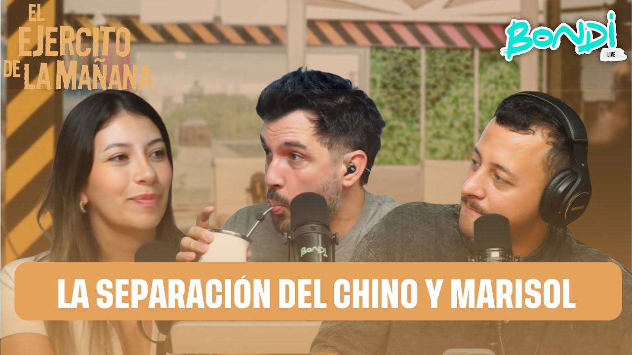 LA SEPARACIÓN DEL CHINO Y MARISOL | EL EJÉRCITO DE LA MAÑANA 11/02 ...