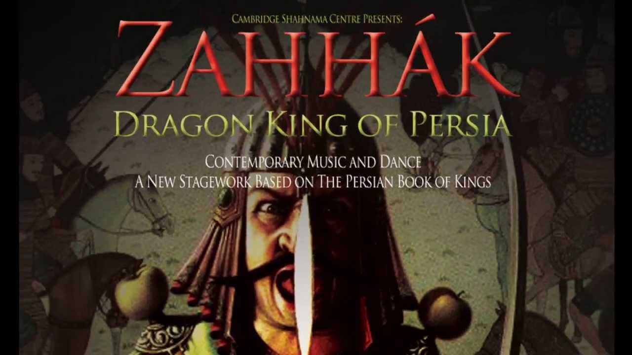 Zahhák: Dragon King of Persia (Contemporary Dance and Music) World ...