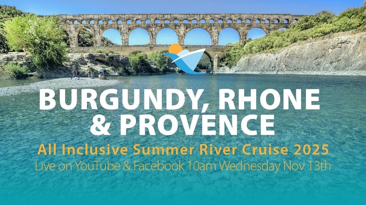 New All Inclusive HOSTED Riviera River Cruise August 21st 2025 Burgundy Rhone & Provence - YouTube