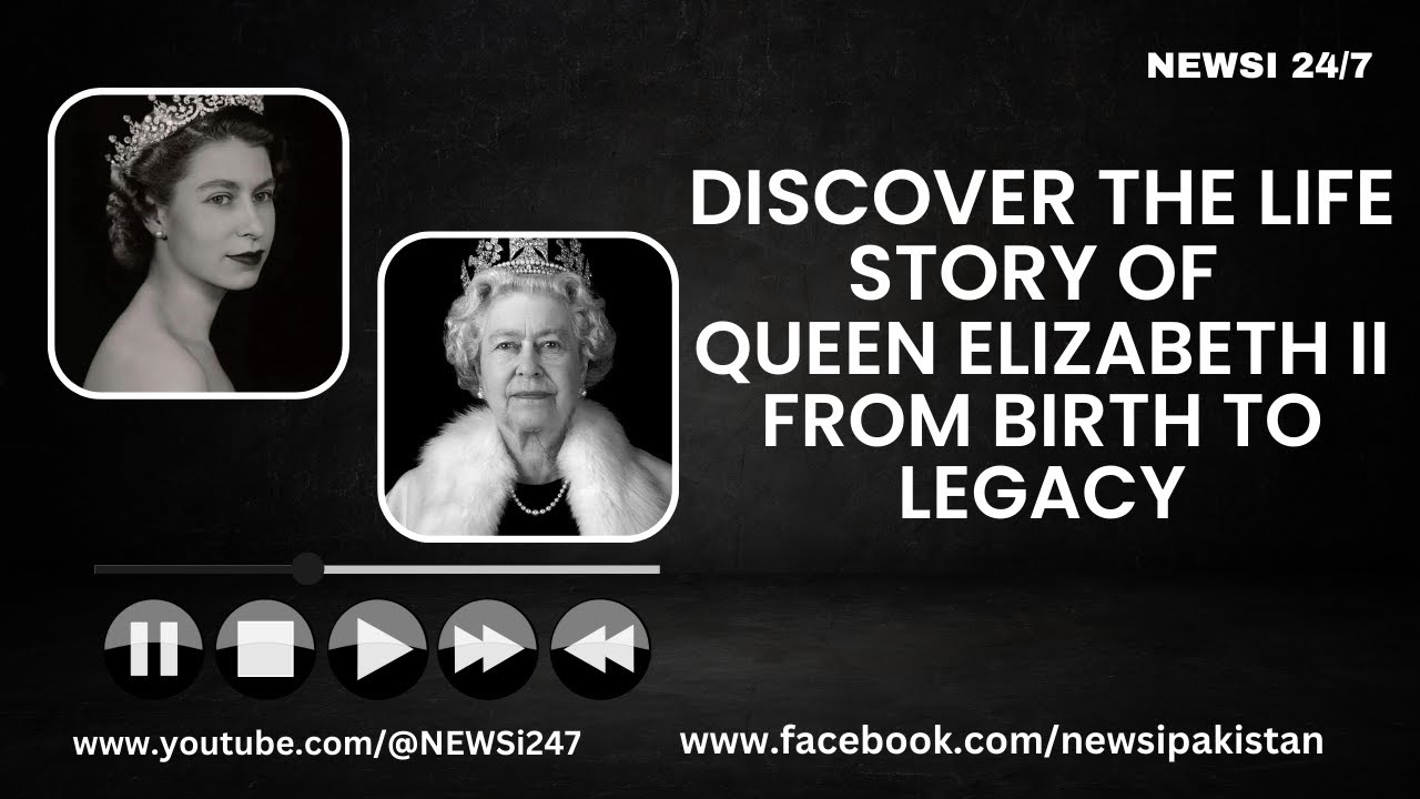 The Remarkable Life Journey of Queen Elizabeth II: From Birth to Legacy ...