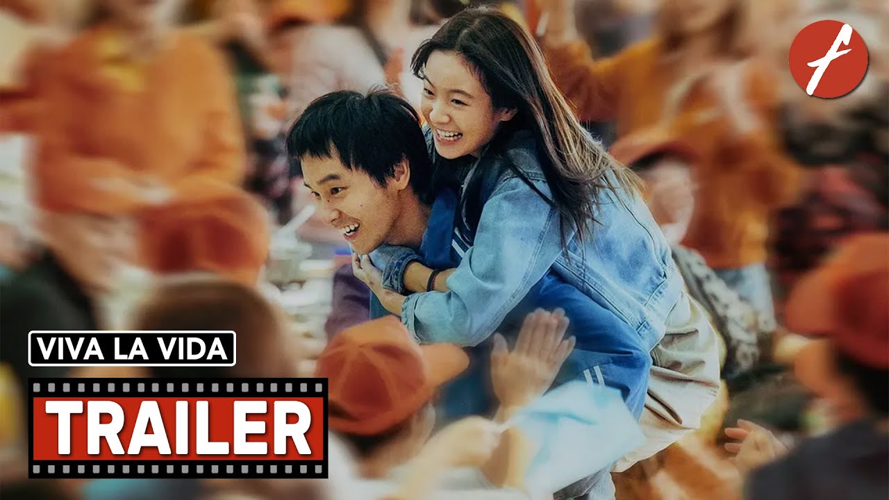 Viva La Vida (2024) 我们一起摇太阳 - Movie Trailer - Far East Films - YouTube
