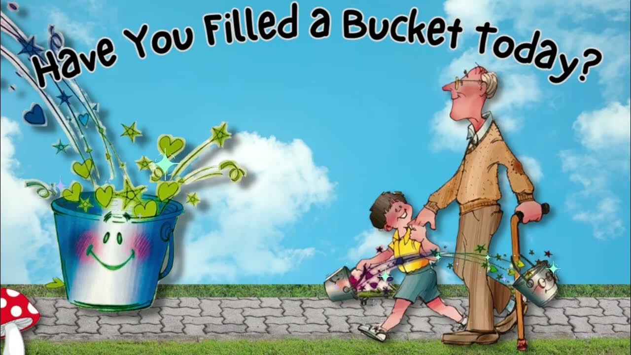 Have You Filled a Bucket Today? Read Aloud - YouTube