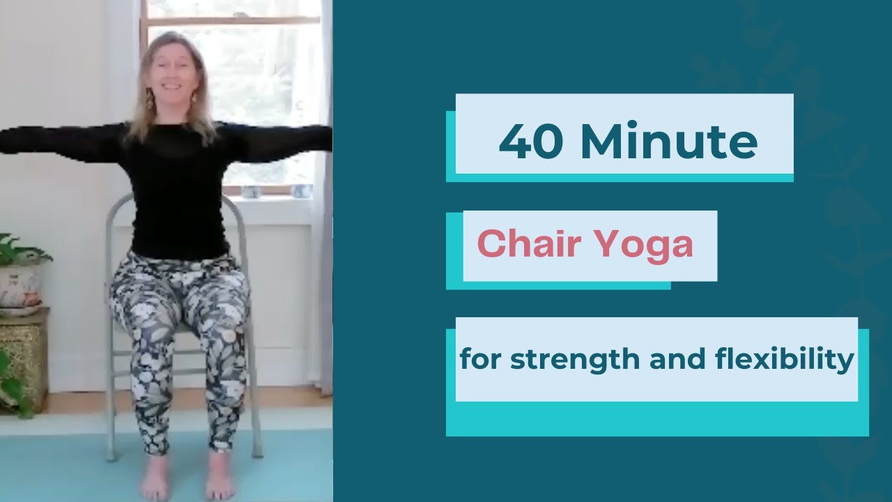 40 Minute Chair Yoga Session - YouTube