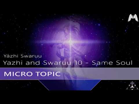 SWARUU -238 - YAZHİ VE SWARUU X ATHENA AYNI RUH, AYNI BİLİNÇ RUHLAR NASIL İŞLER