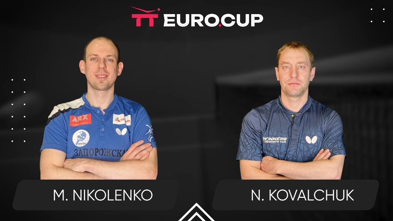 20:40 Maksym Nikolenko - Nazarii Kovalchuk 15.01.2025 TT Euro.Cup Ukraine Star. TABLE 4 - YouTube